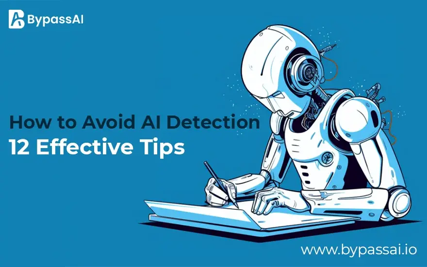 How to Avoid AI Detection | 12 Effective Tips